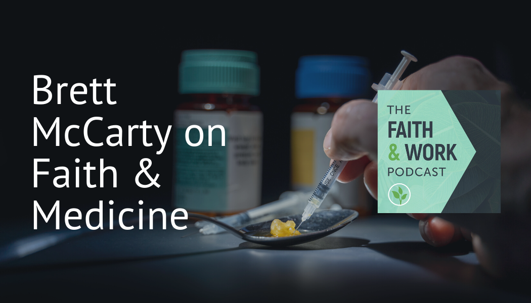 S5E4: Brett McCarty On Faith And Medicine - Denver Institute For Faith ...